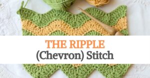 How To Crochet The Ripple (Chevron) Stitch - Easy Tutorial