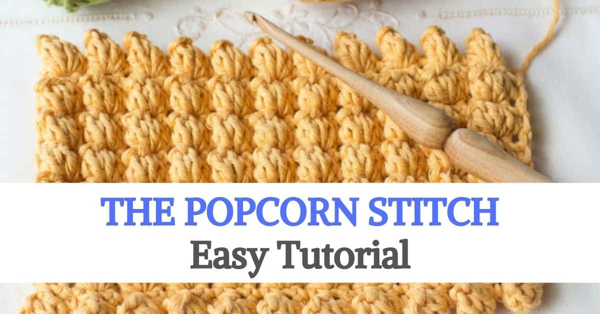 The Popcorn Stitch - Easy Tutorial