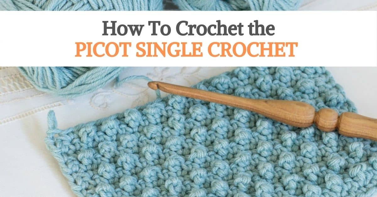 How To Crochet The Picot Single Crochet - Easy Tutorial