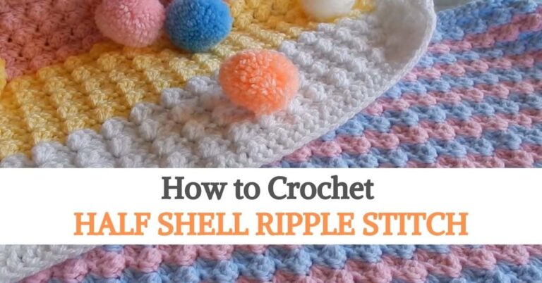 How to Crochet Half Shell Ripple Stitch