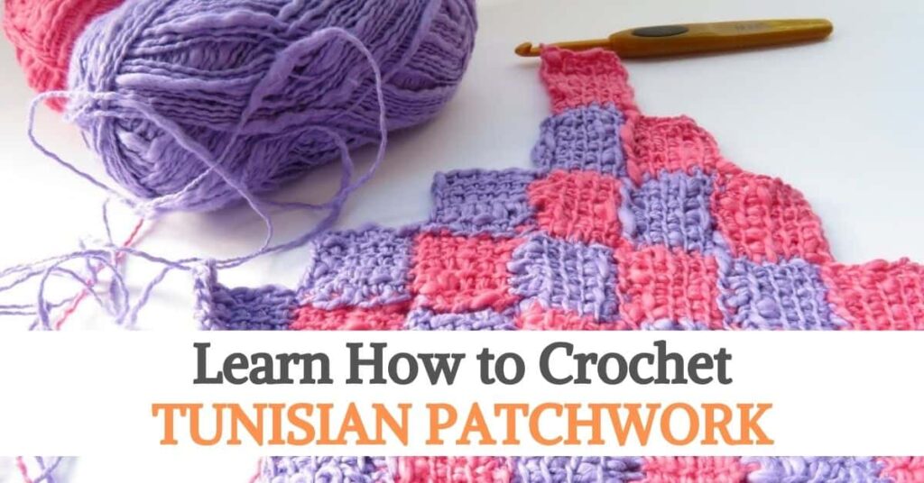 Learn How to Crochet Tunisian Patchwork