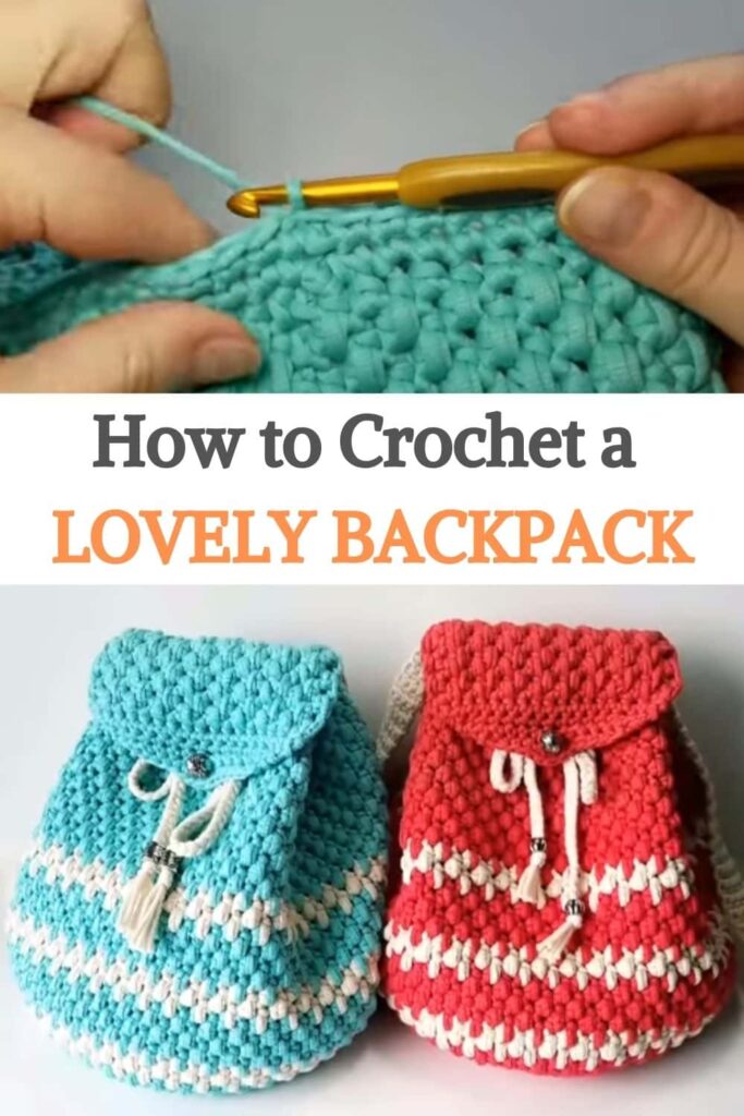 How to Crochet a Lovely Backpack