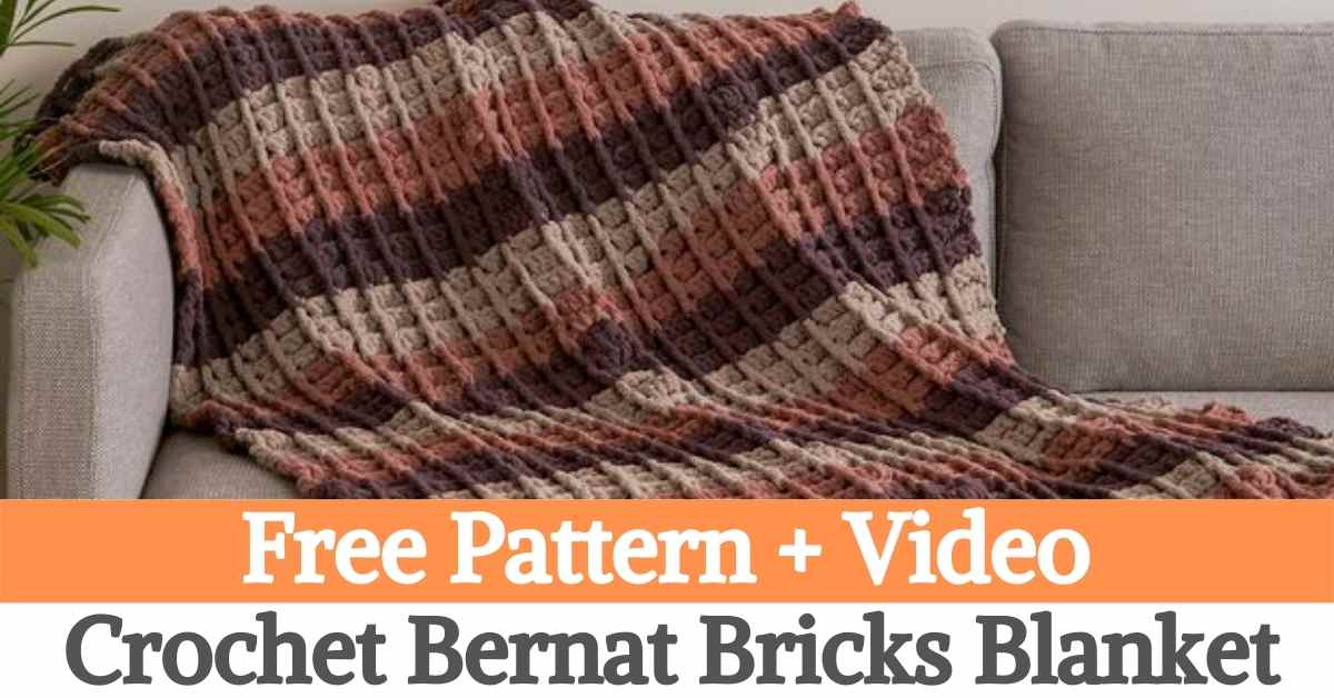 Easy Tutorial - Crochet Bernat Bricks Blanket