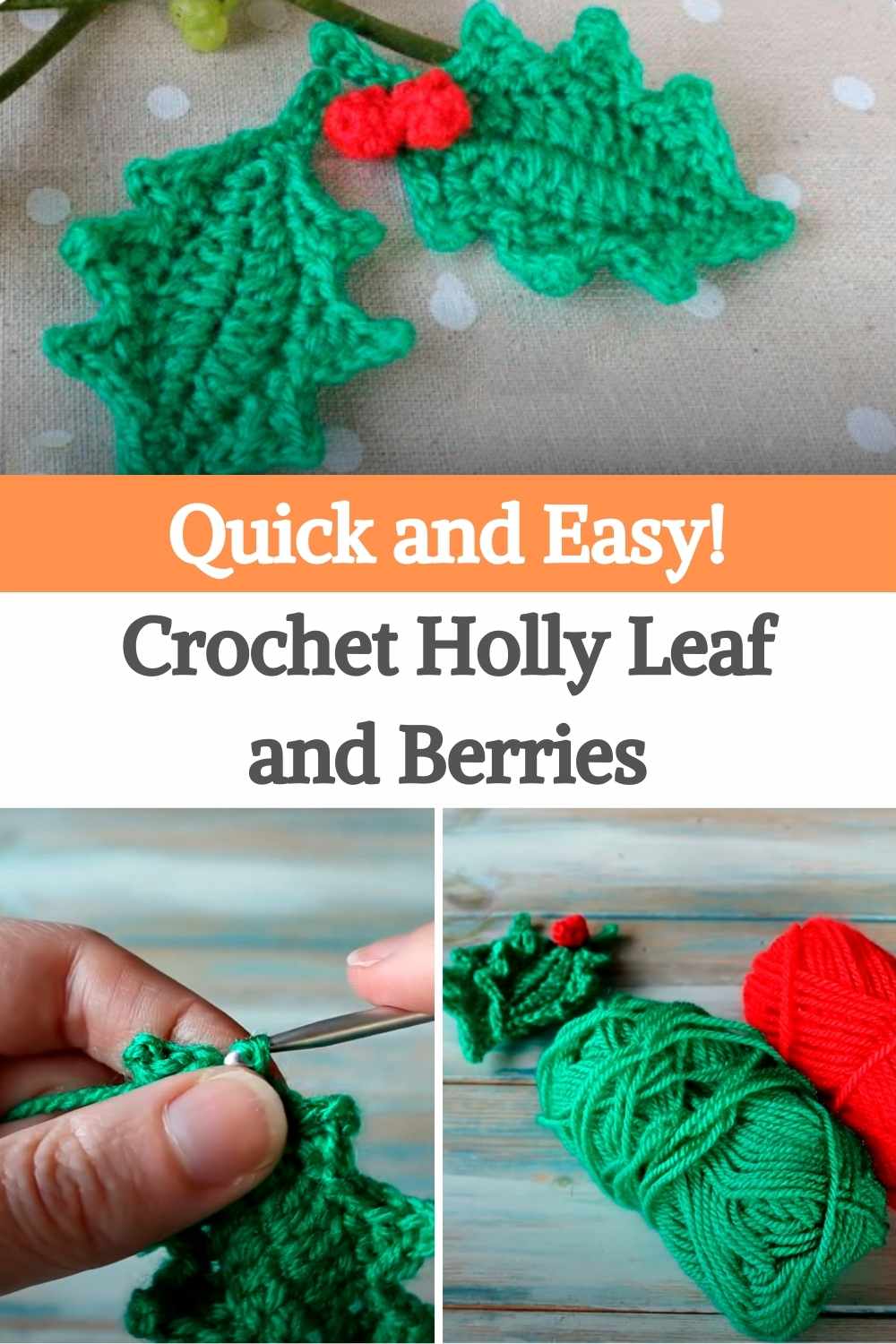 Quick and Easy! Crochet Holly Leaf and Berries