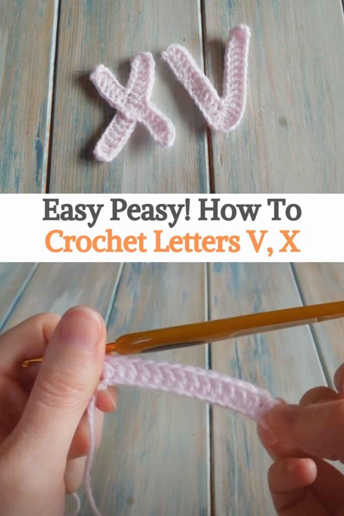 Easy Peasy! How To Crochet Letters V, X