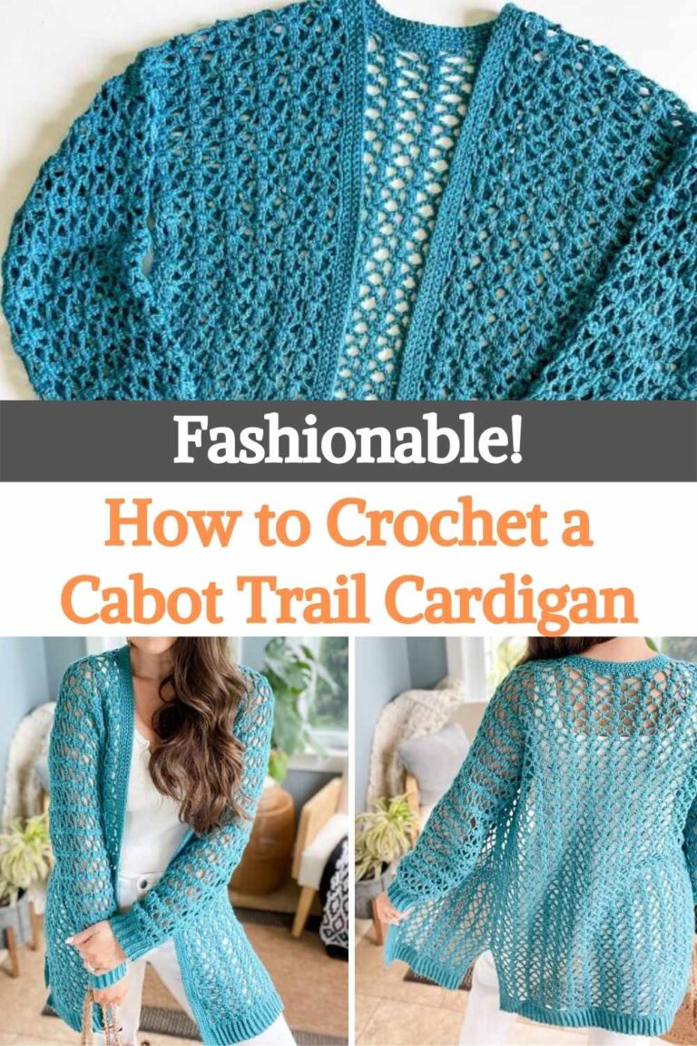 Fashionable! How to Crochet a Cabot Trail Cardigan
