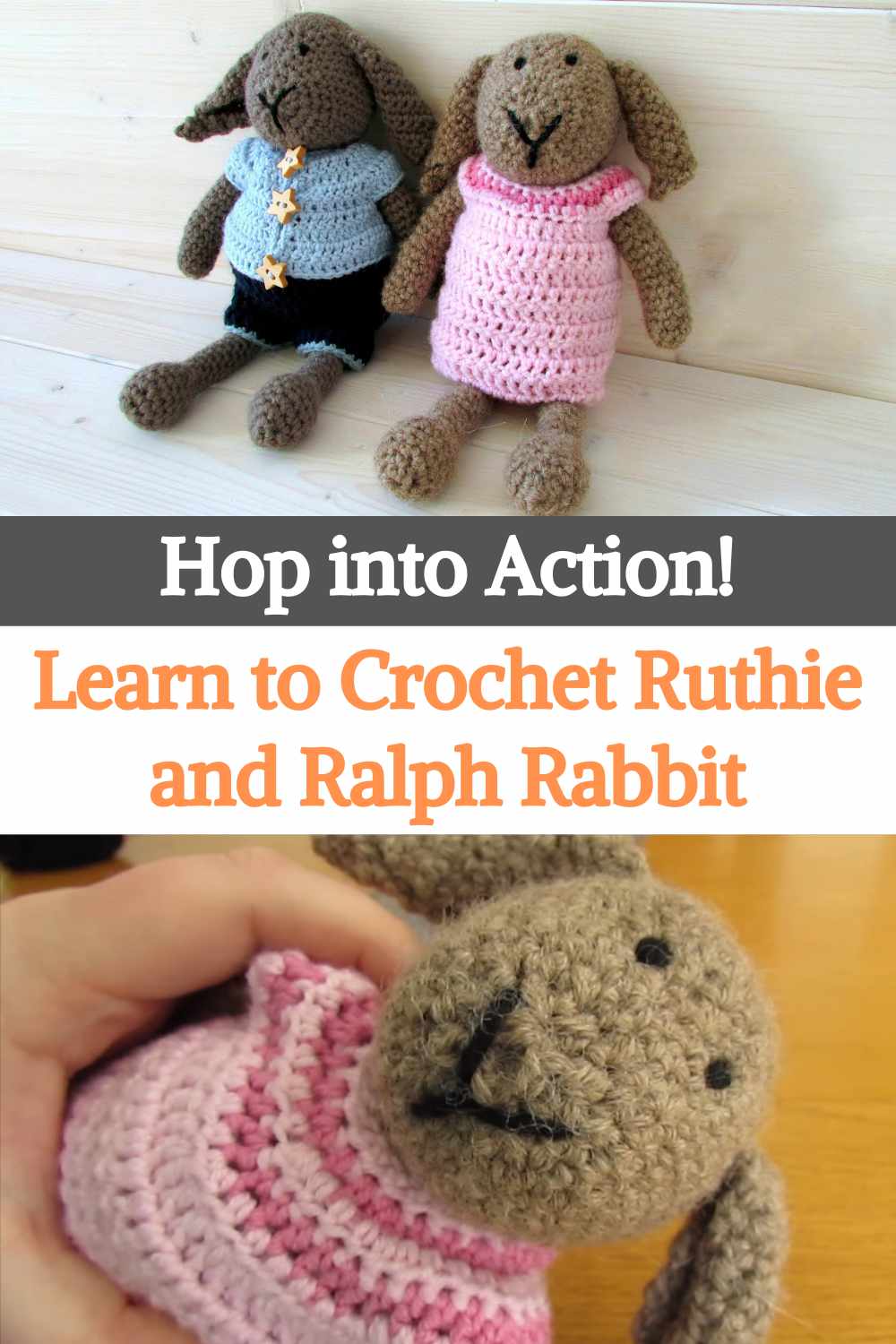 Hop into Action! Learn to Crochet Ruthie and Ralph Rabbit