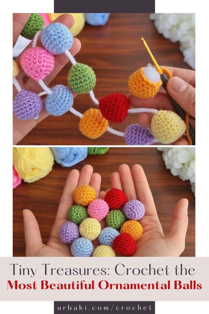 Tiny Treasures: Crochet the Most Beautiful Ornamental Balls