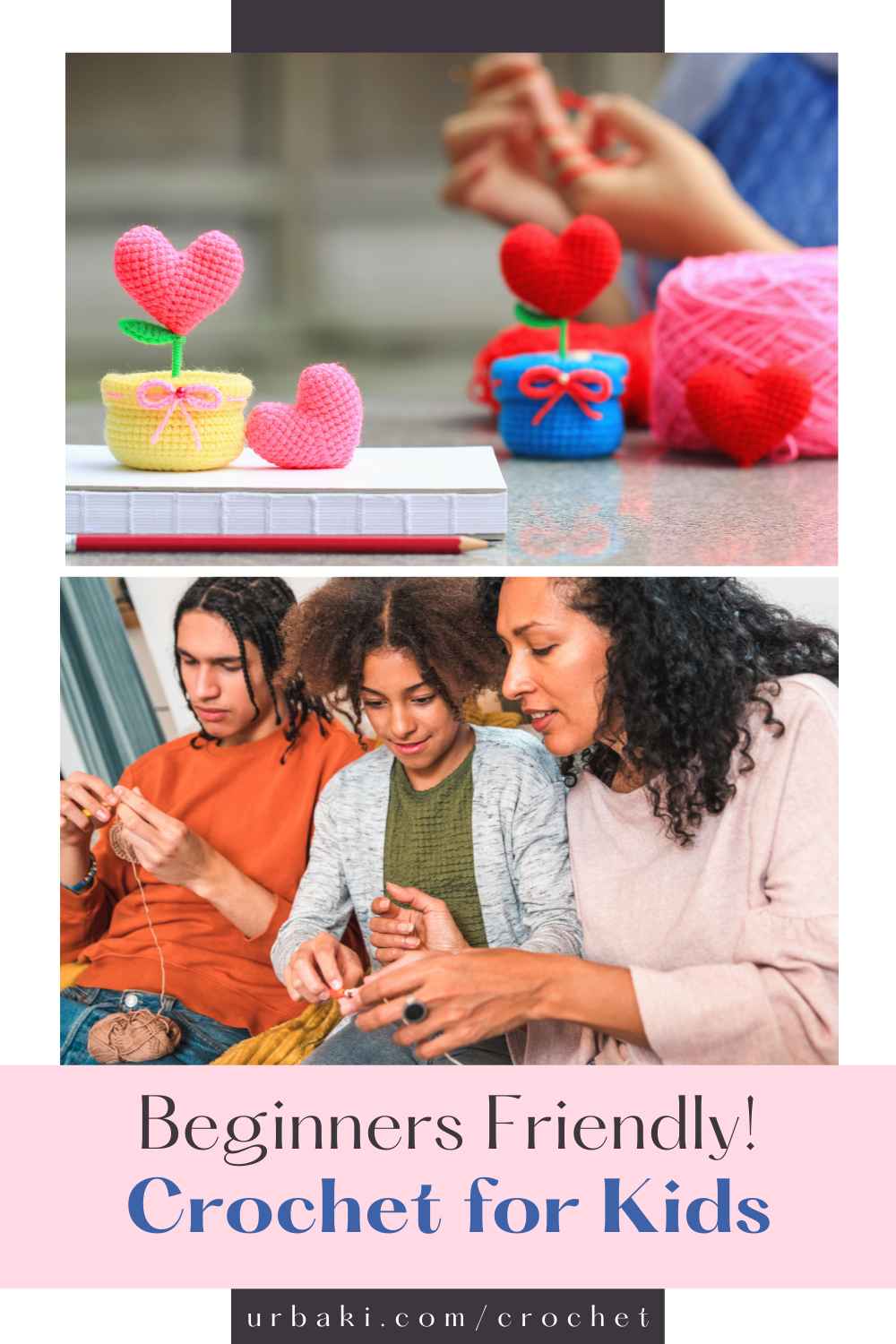 Beginners Friendly! Crochet for Kids