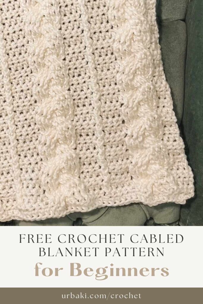 Free Crochet Cabled Blanket Pattern for Beginners