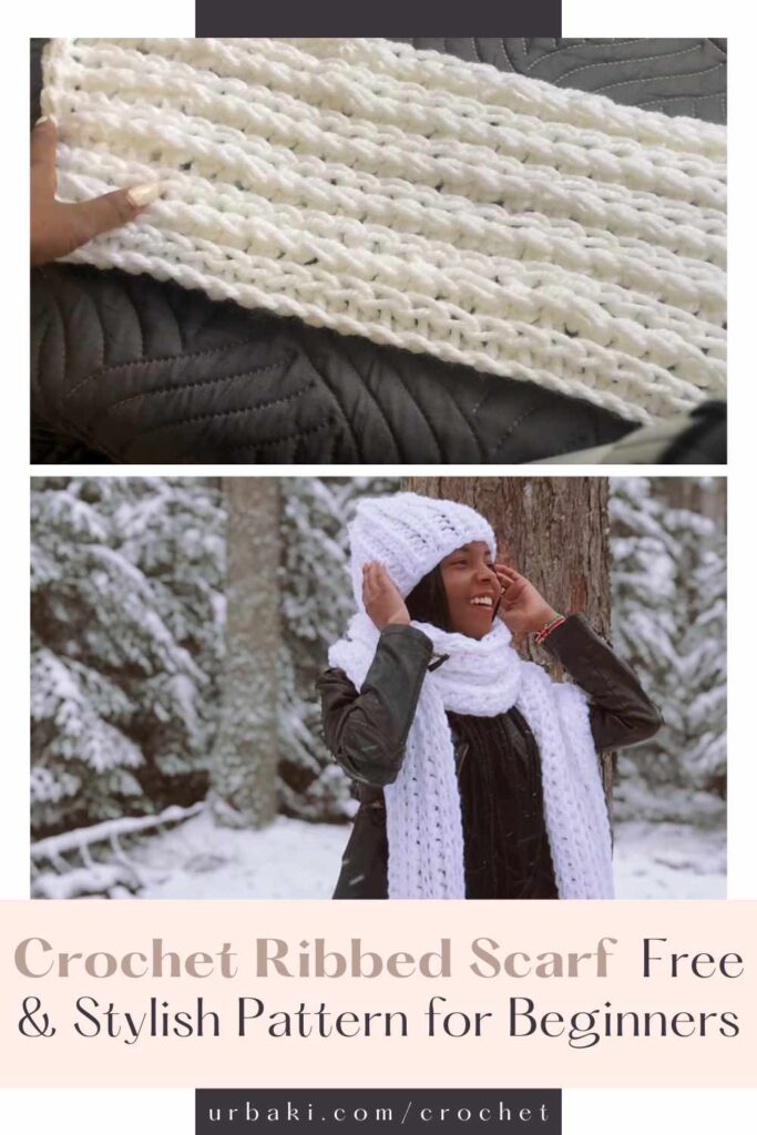 Crochet Ribbed Scarf - Free and Stylish Pattern for Beginners