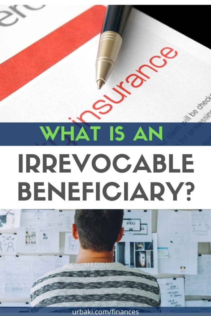 What Is an Irrevocable Beneficiary?