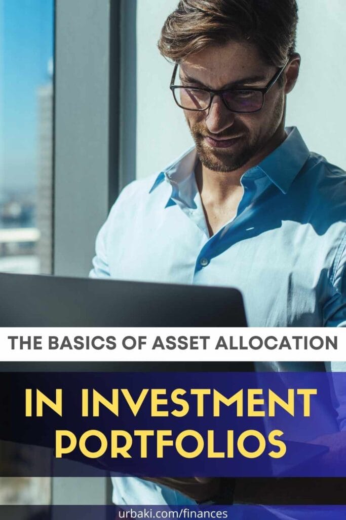 The Basics of Asset Allocation in Investment Portfolios