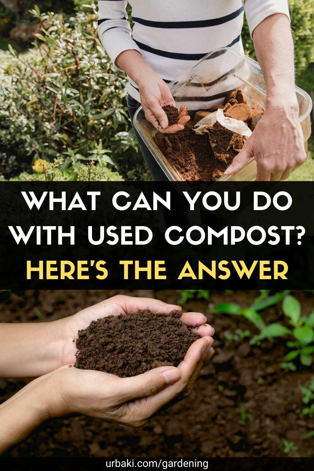 What Can You Do With Used Compost? Here's The Answer