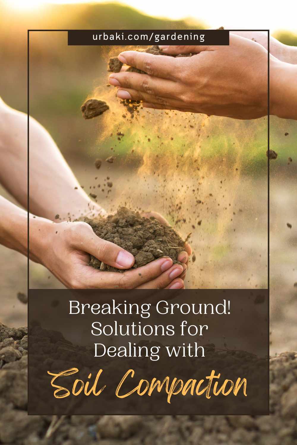 Breaking Ground - Solutions for Dealing with Soil Compaction