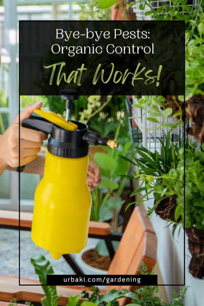 Bye-bye Pests: Organic Control That Works!