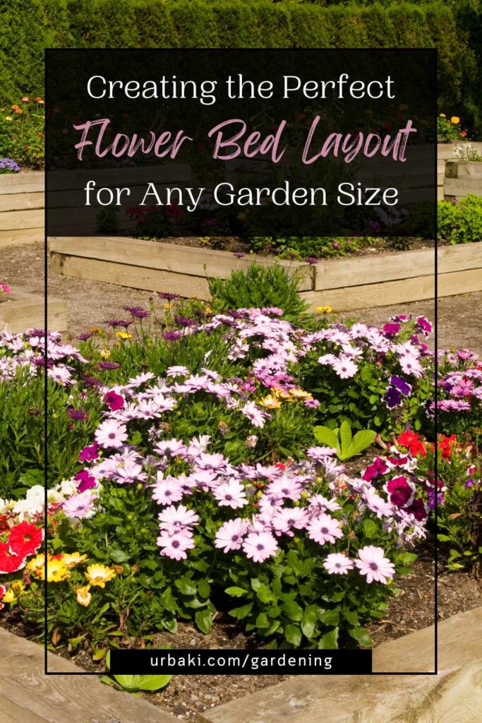 Creating the Perfect Flower Bed Layout for Any Garden Size