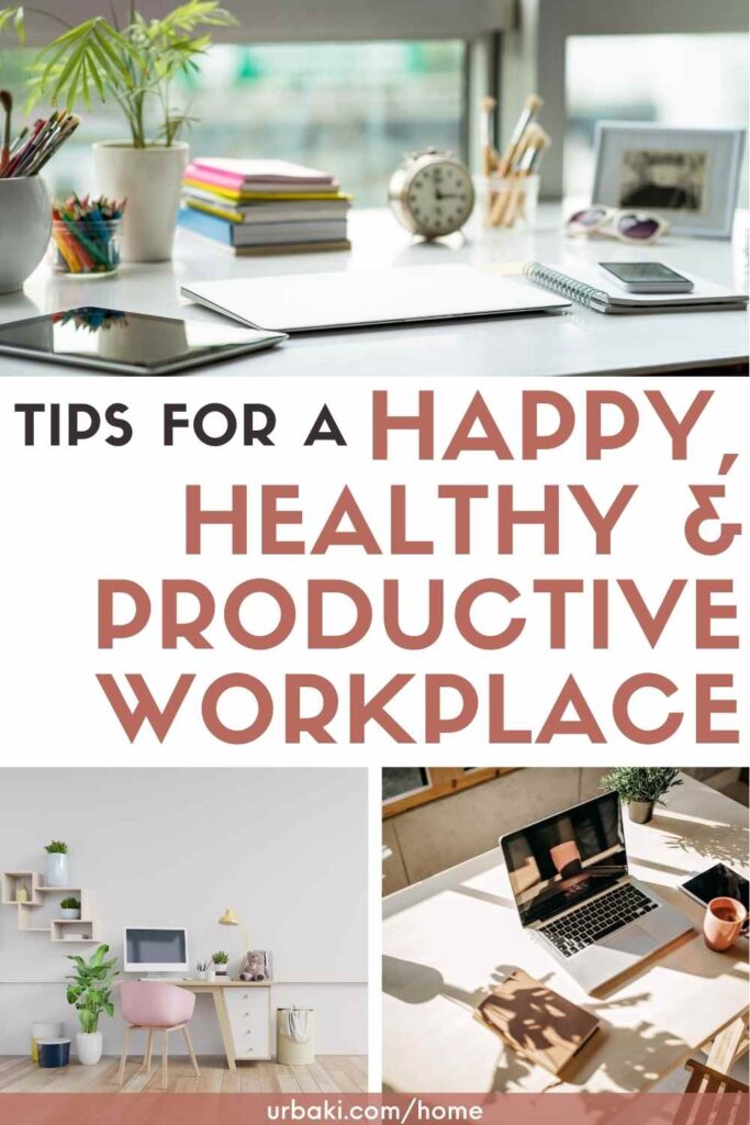 Tips for a Happy, Healthy & Productive Workspace