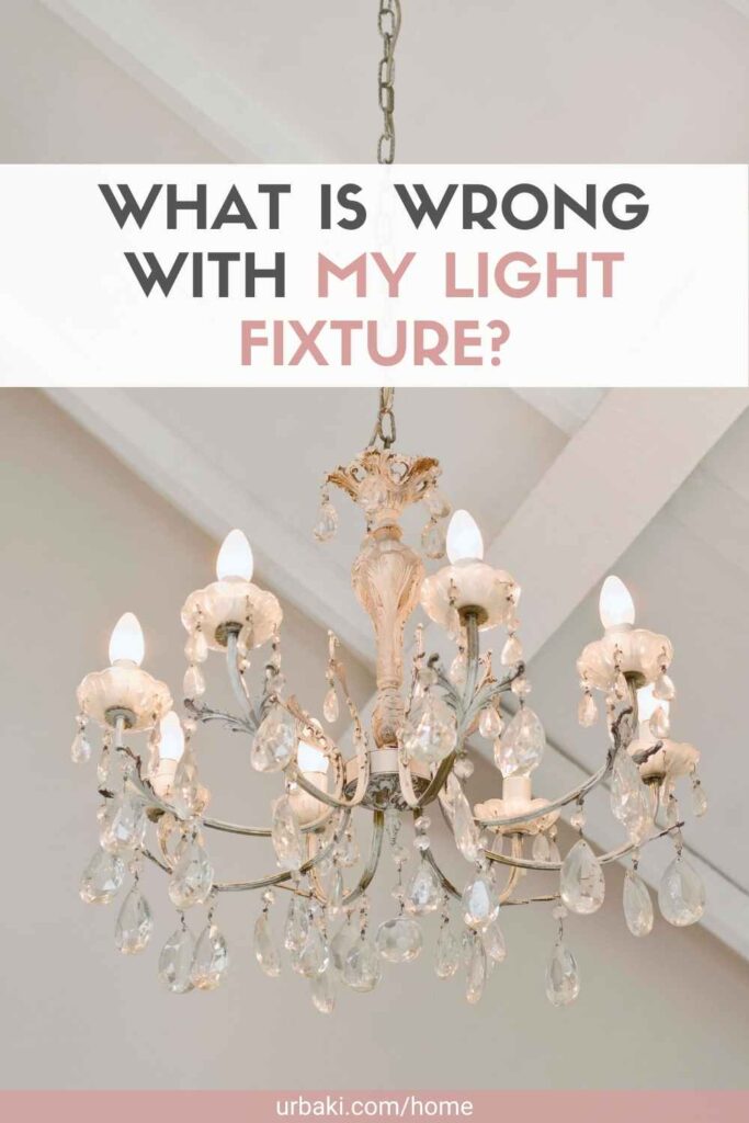 What Is Wrong With My Light Fixture?