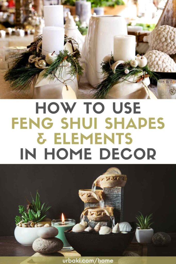 How to Use Feng Shui Shapes and Elements in Home Decor