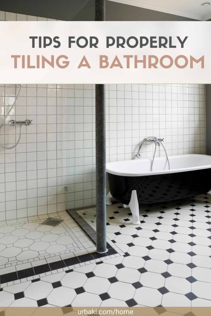 Tips for Properly Tiling a Bathroom