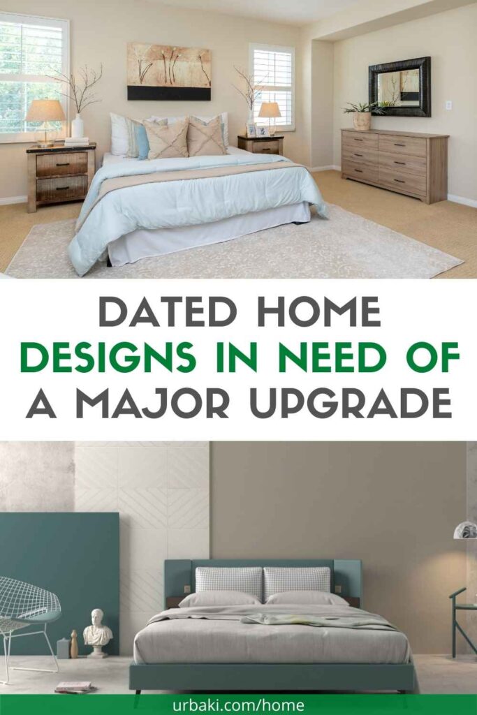 Dated Home Designs in Need of a Major Upgrade