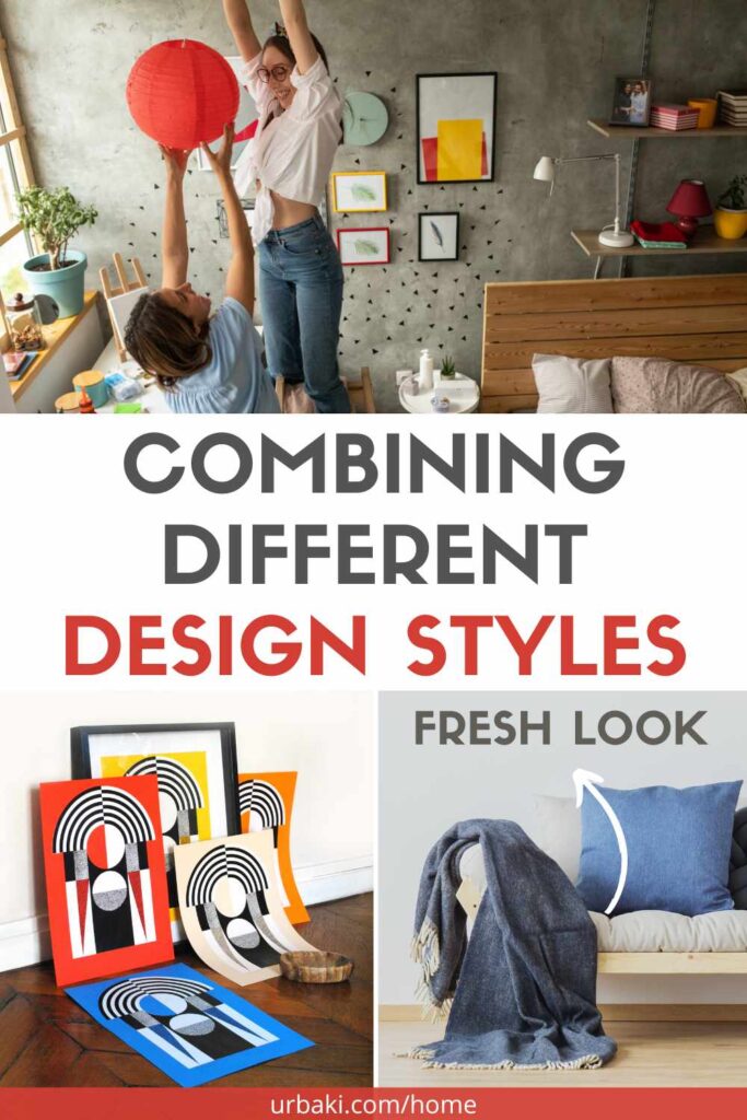 Combining Different Design Styles for a Fresh Look