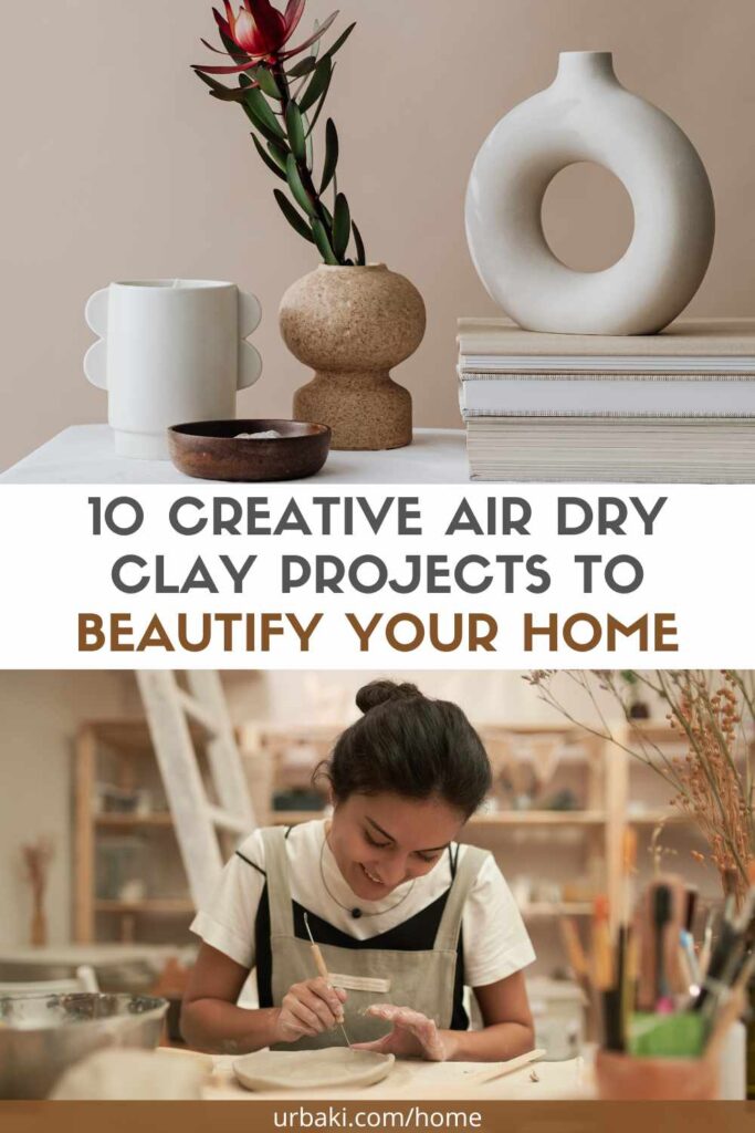 10 Creative Air Dry Clay Projects to Beautify Your Home