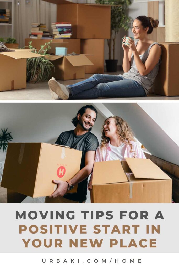 Moving Tips for a Positive Start in Your New Place