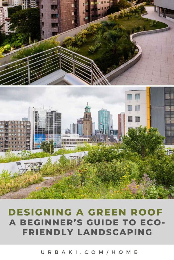 Designing a Green Roof: A Beginner’s Guide to Eco-Friendly Landscaping
