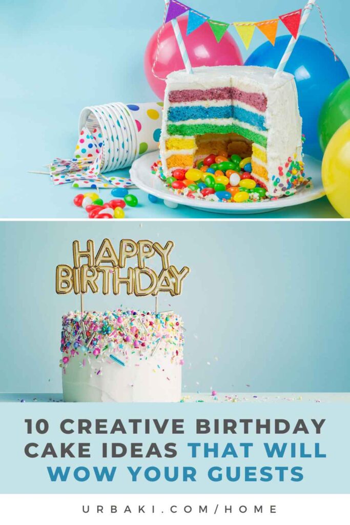 10 Creative Birthday Cake Ideas That Will Wow Your Guests