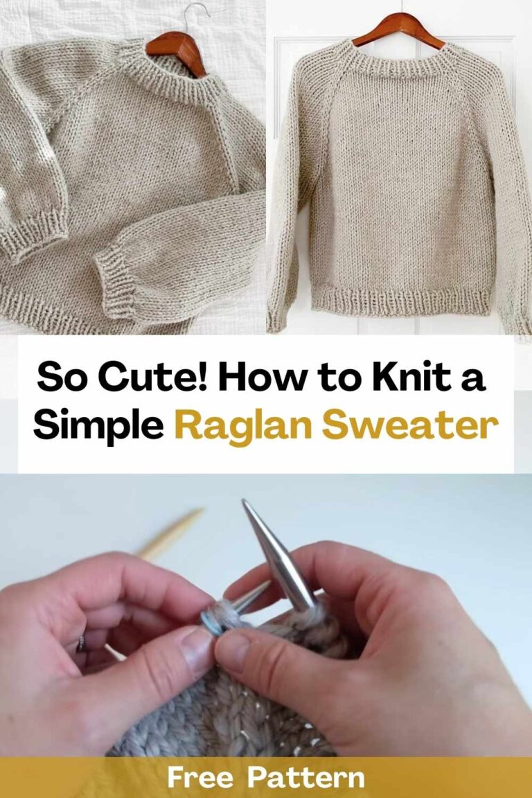 So Cute! How to Knit a Simple Raglan Sweater