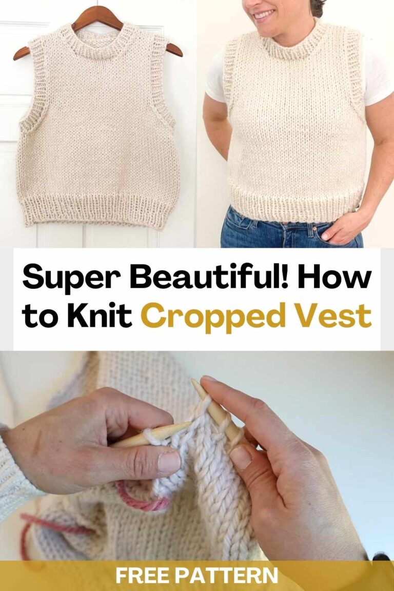 Super Beautiful! How to Knit Cropped Vest