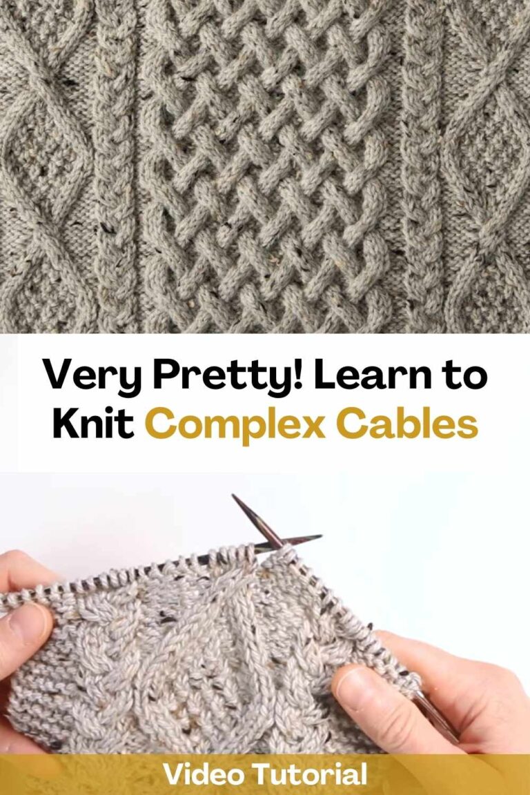 Very Pretty! Learn to Knit Complex Cables