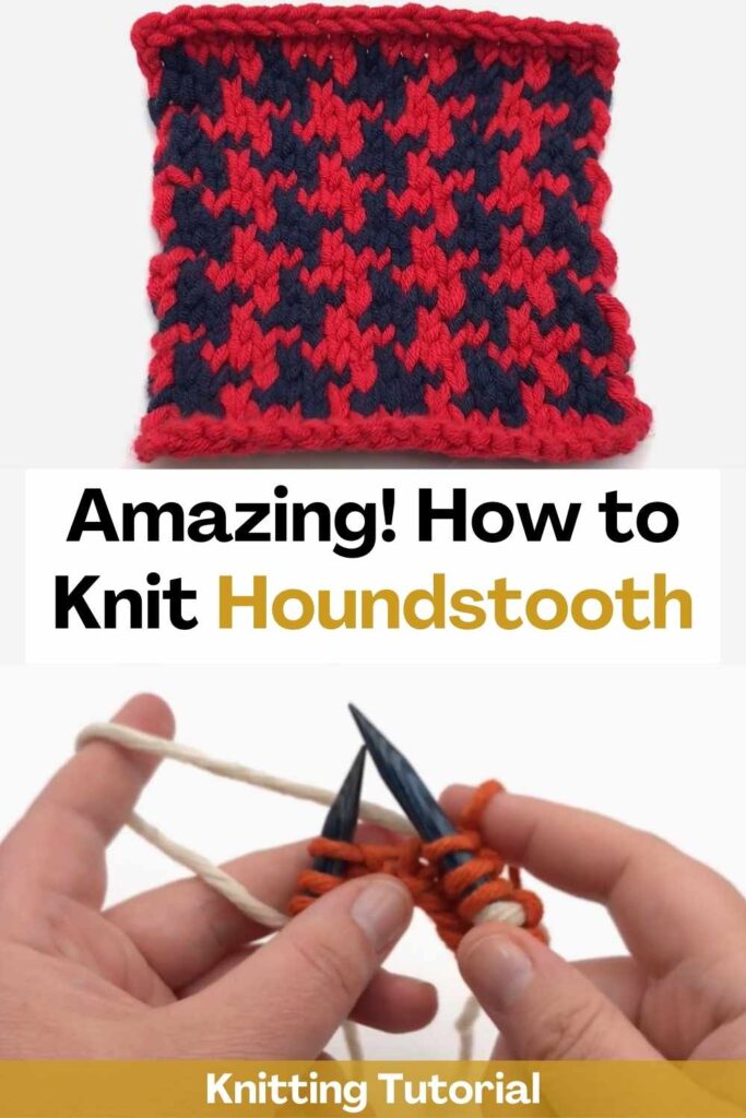 Amazing! How to Knit Houndstooth