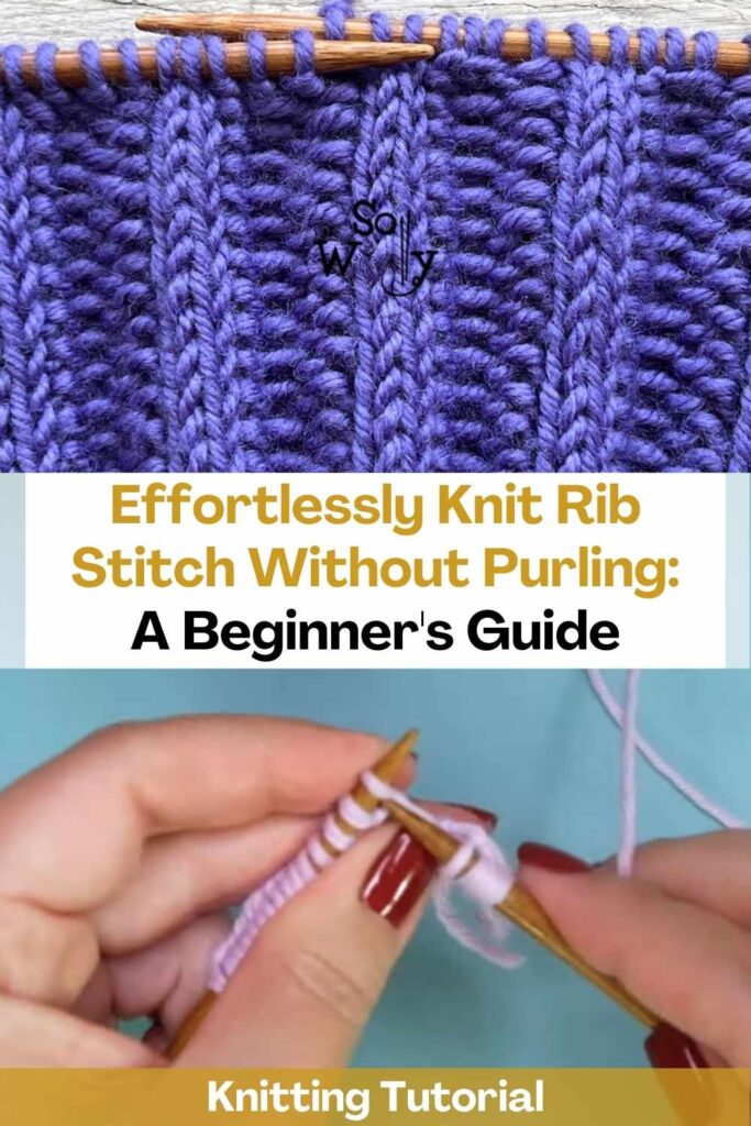 Effortlessly Knit Rib Stitch Without Purling: A Beginner's Guide