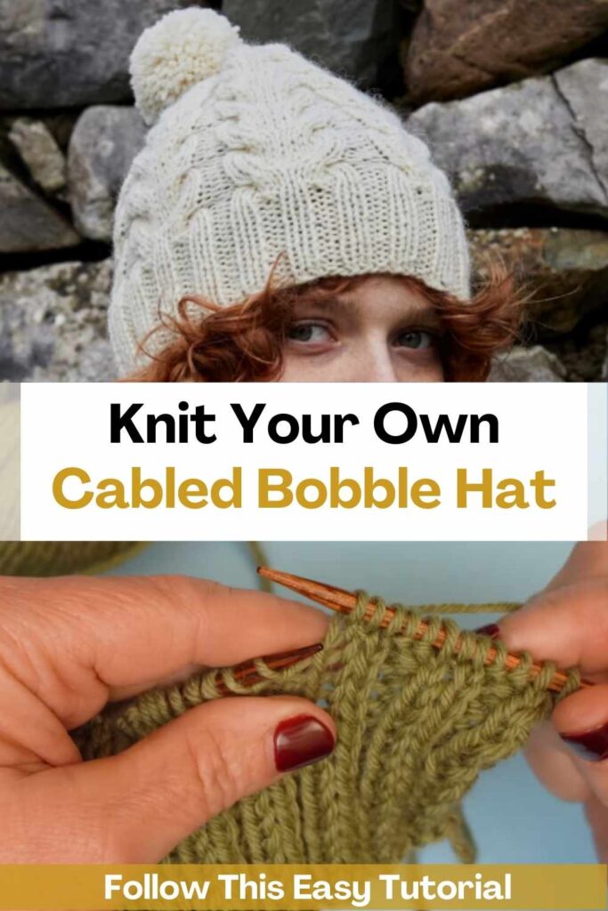 Knit Your Own Cabled Bobble Hat: Follow This Easy Tutorial