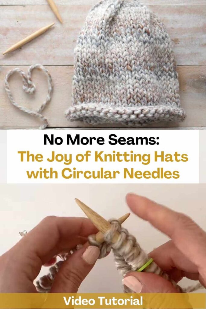 No More Seams: The Joy of Knitting Hats with Circular Needles