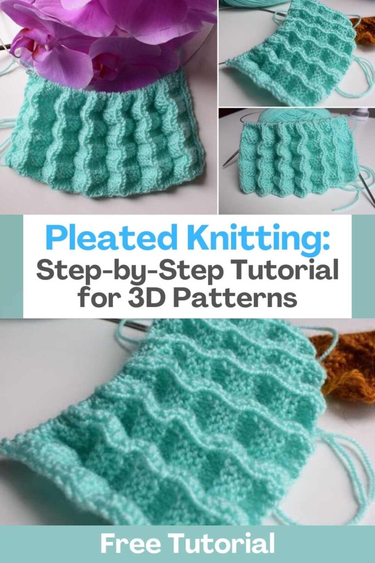 Pleated Knitting: Step-by-Step Tutorial for 3D Patterns