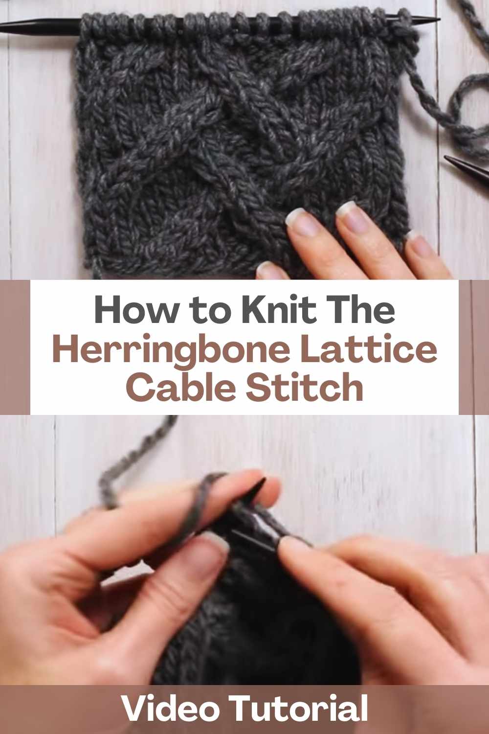 How to Knit The Herringbone Lattice Cable Stitch