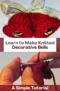 Learn to Make Knitted Decorative Bells: A Simple Tutorial