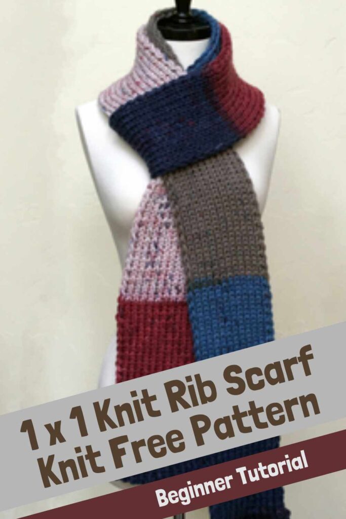 1 x 1 Knit Rib Scarf Knit Free Pattern - Beginner Tutorial