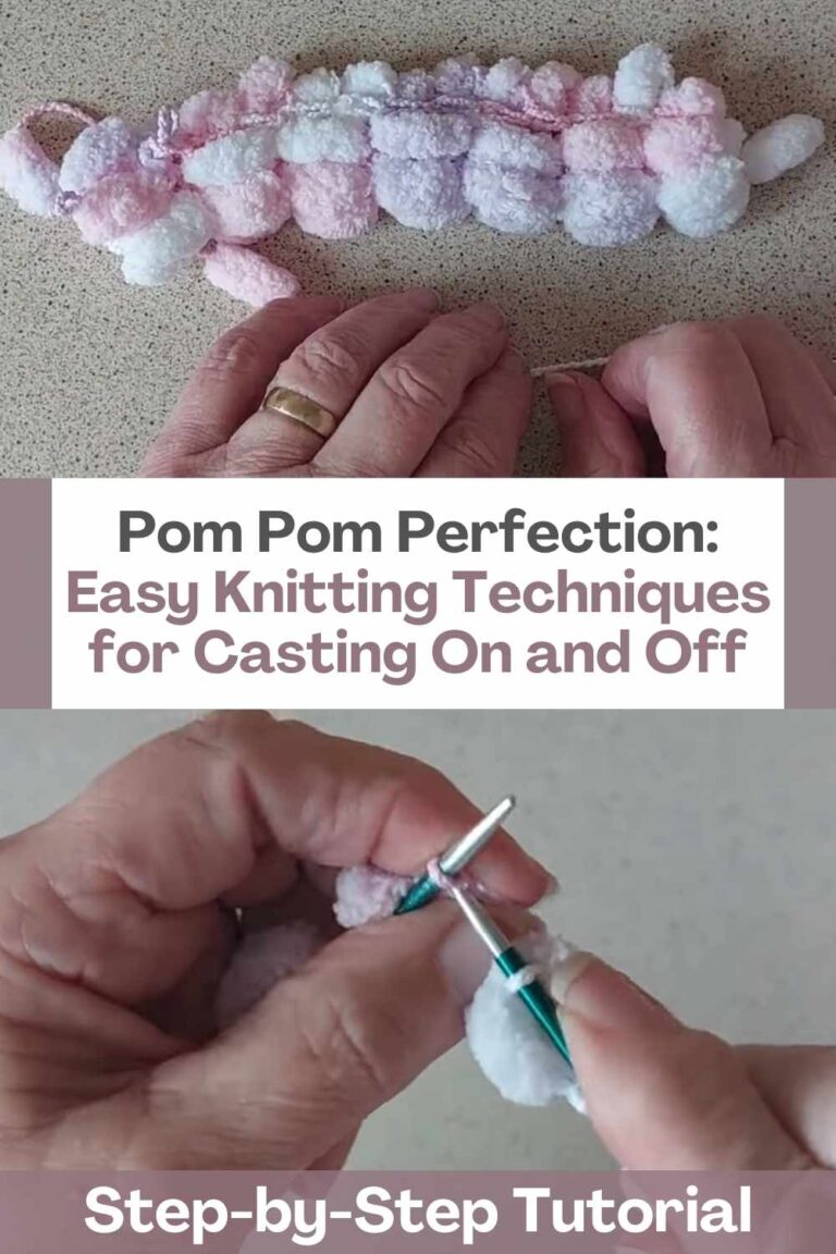 Pom Pom Perfection: Easy Knitting Techniques for Casting On and Off