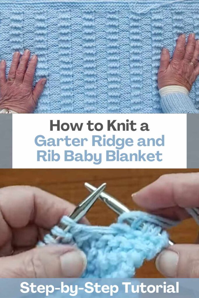 How to Knit a Garter Ridge and Rib Baby Blanket