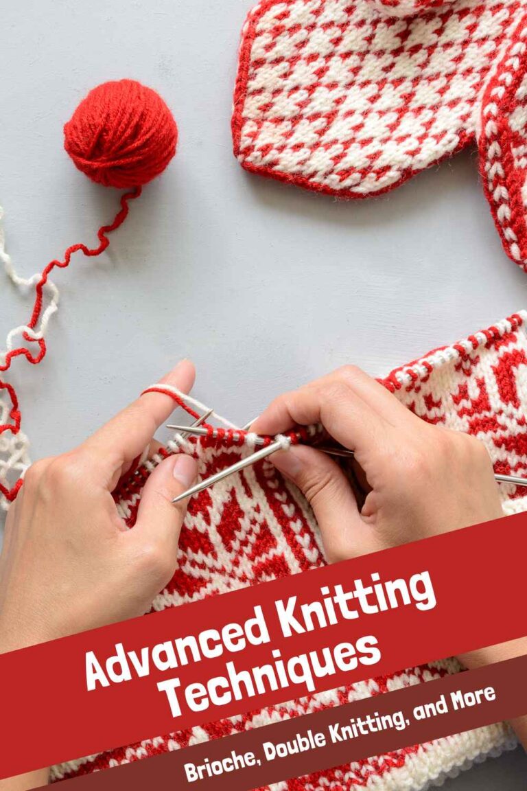 Advanced Knitting Techniques: Brioche, Double Knitting, and More