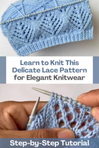 Learn to Knit This Delicate Lace Pattern for Elegant Knitwear