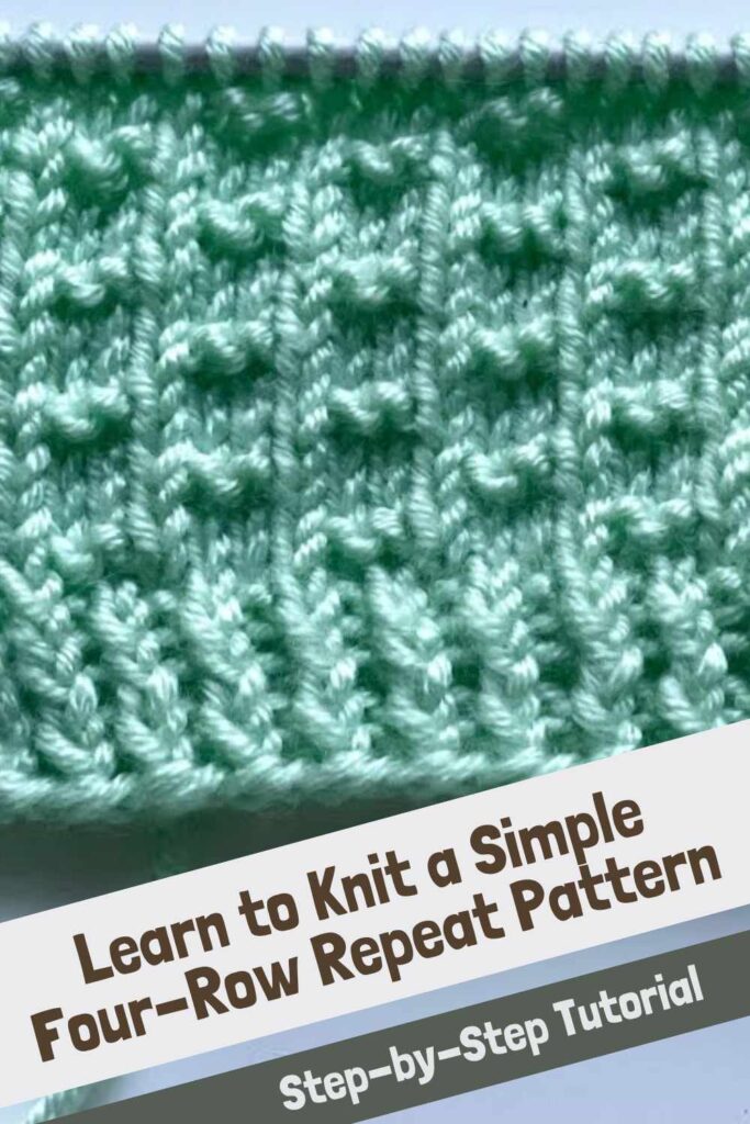 Learn to Knit a Simple Four-Row Repeat Pattern