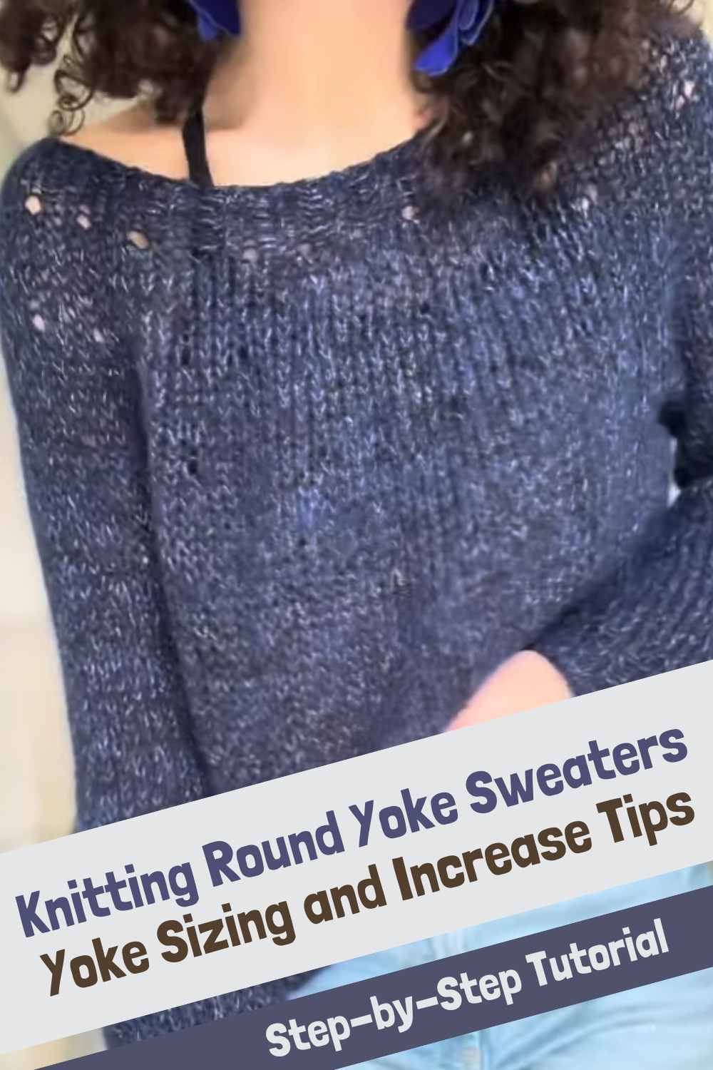 Knitting Round Yoke Sweaters: Yoke Sizing and Increase Tips
