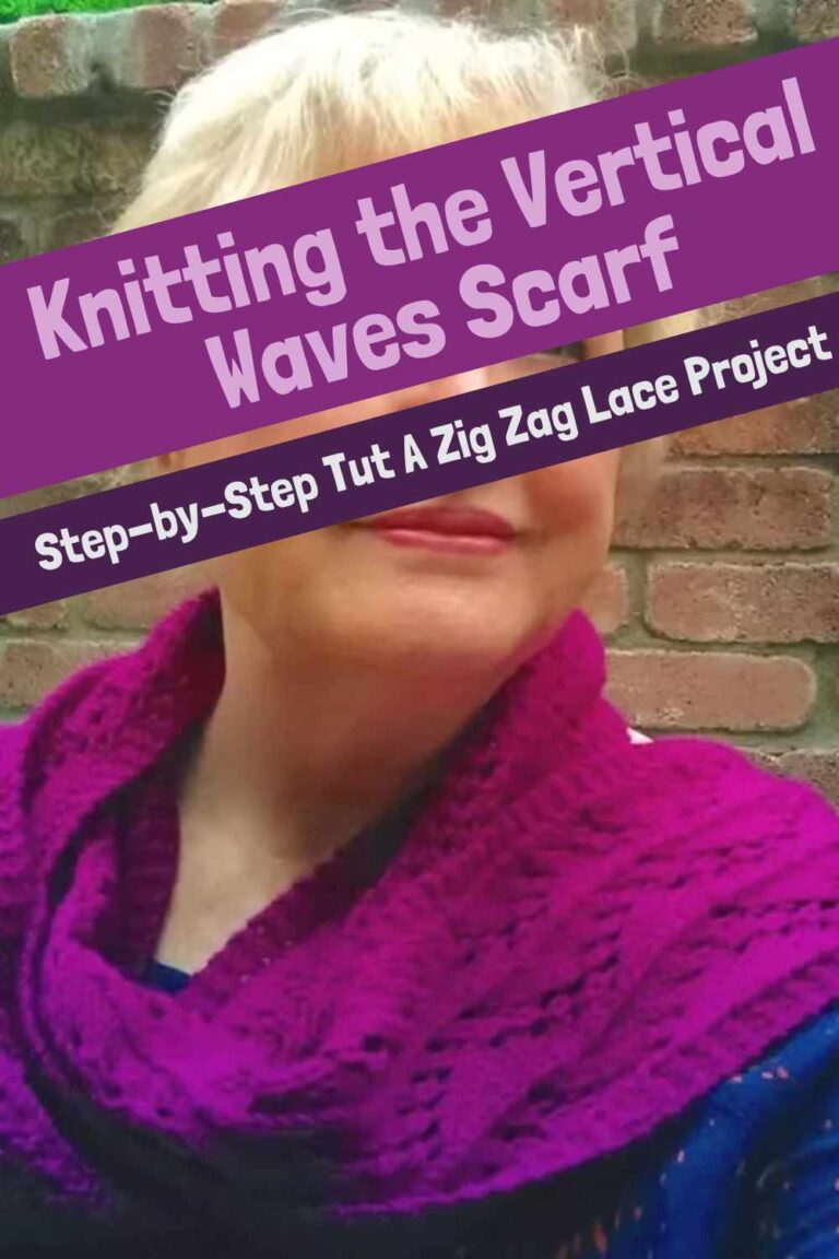 Knitting the Vertical Waves Scarf - A Zig Zag Lace Project