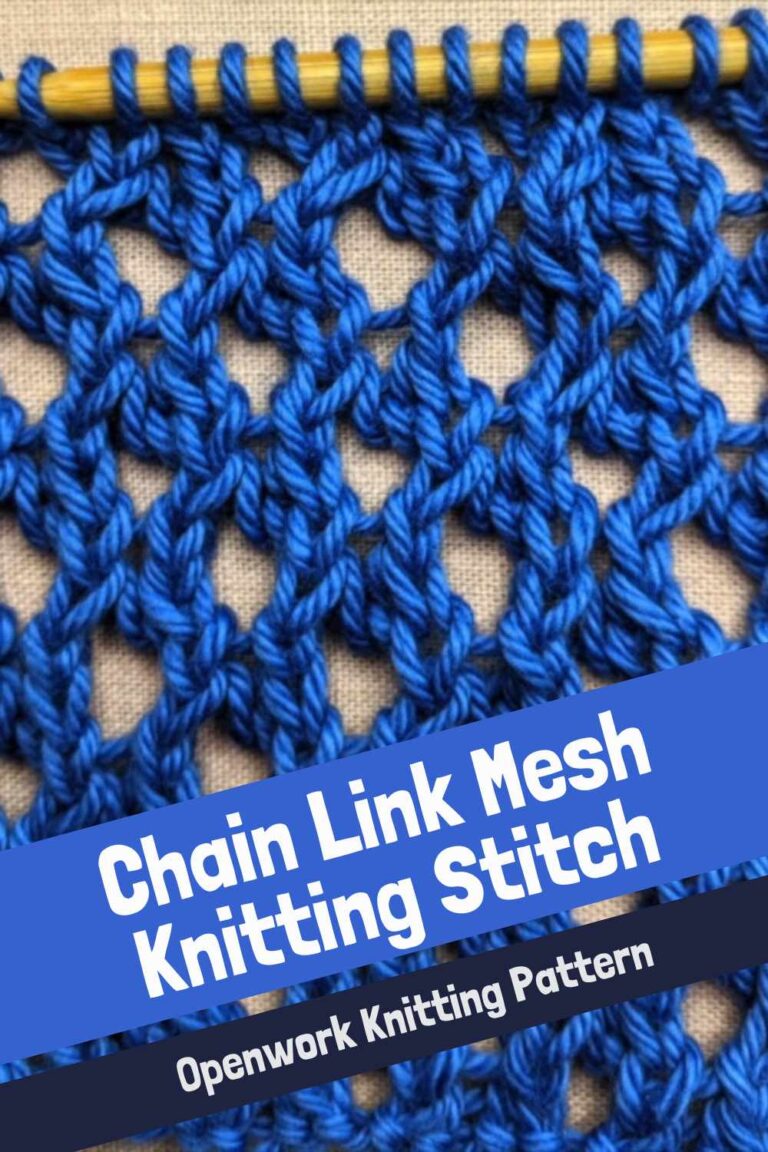 Chain Link Mesh Knitting Stitch – Openwork Knitting Pattern